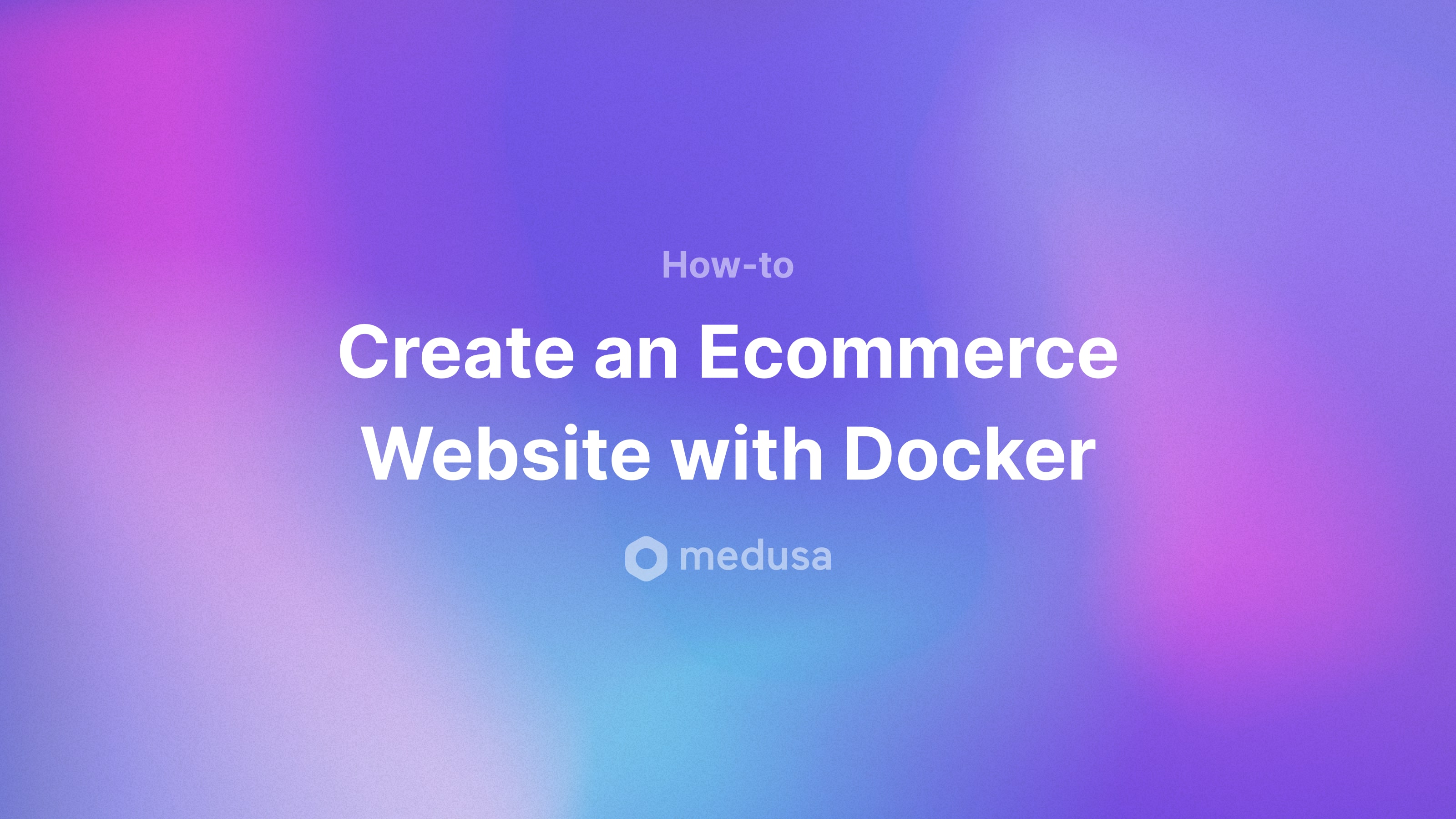 Medusa Create An Ecommerce Website With Docker